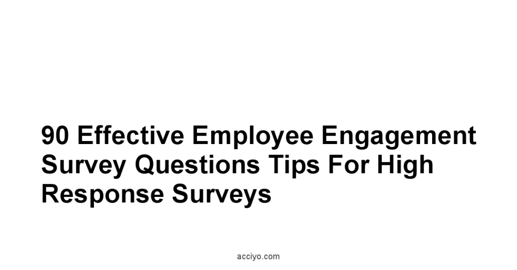 90 Effective Employee Engagement Survey Questions Tips For High ...